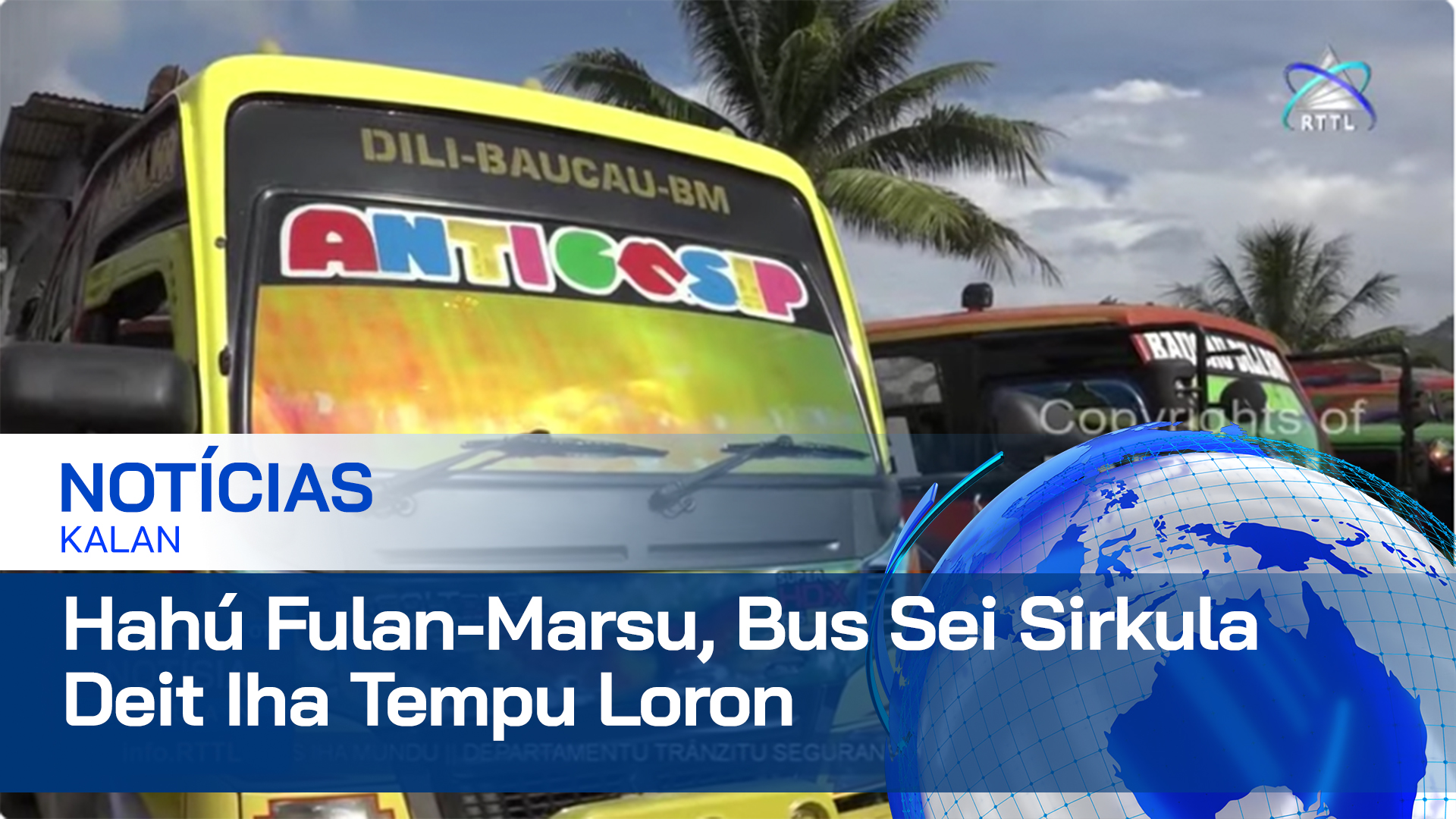 Hahú Fulan-Marsu, Bus Sei Sirkula Deit Iha Tempu Loron | RTTL