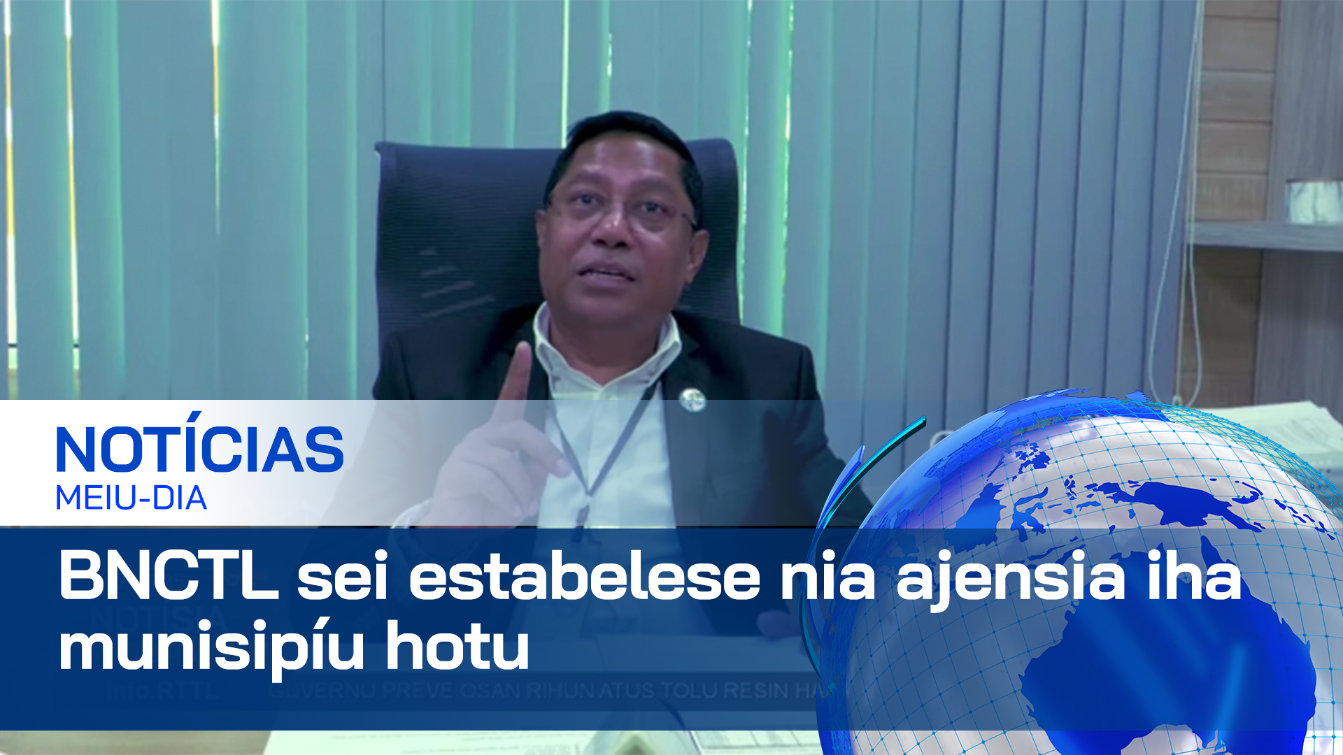 BNCTL sei estabelese nia ajensia iha munisipíu hotu | RTTL